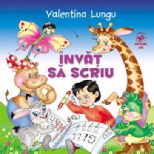 Invat sa scriu. Valentina Lungu. | Carte