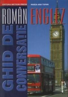 Ghid de conversatie roman-englez (mare) | Tupan Maria-Ana Carte