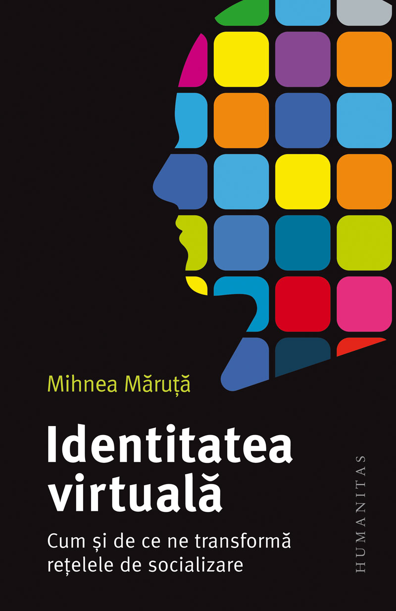 Identitatea virtuala | Autor Mihnea Maruta Carte