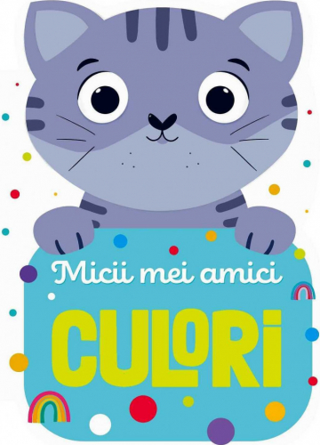 Micii mei amici - Culori | Carte